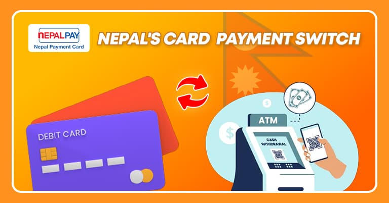 Nepal's Card Payment Switch is coming soon, Learn its Benefits!