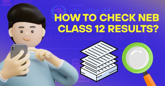 How to check NEB class 12 exam result 2082 in Nepal?