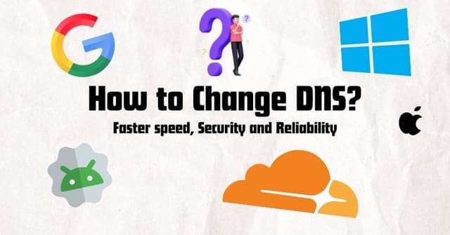 How to change DNS server | Android, iOS, Windows, macOS guide